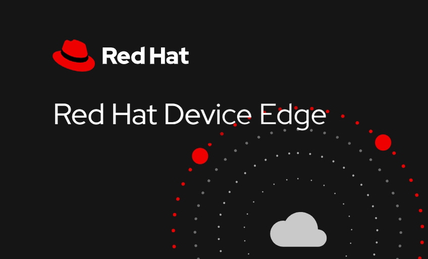 레드햇 레드햇 디바이스 엣지 정식 출시로봇 등 리소스가 제한된 엔드포인트 디바이스 위한 설계